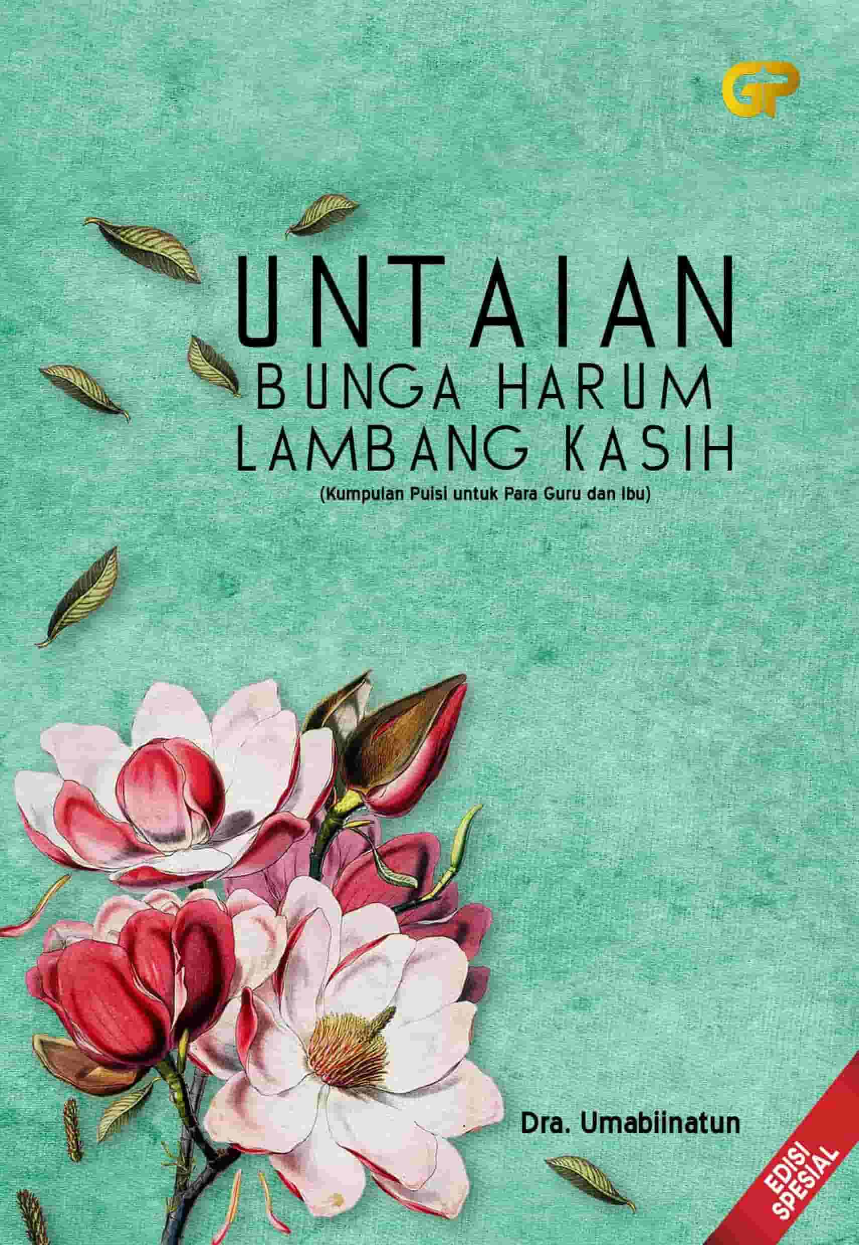 UNTAIAN BUNGA HARUM LAMBANG KASIH – Goresan Pena