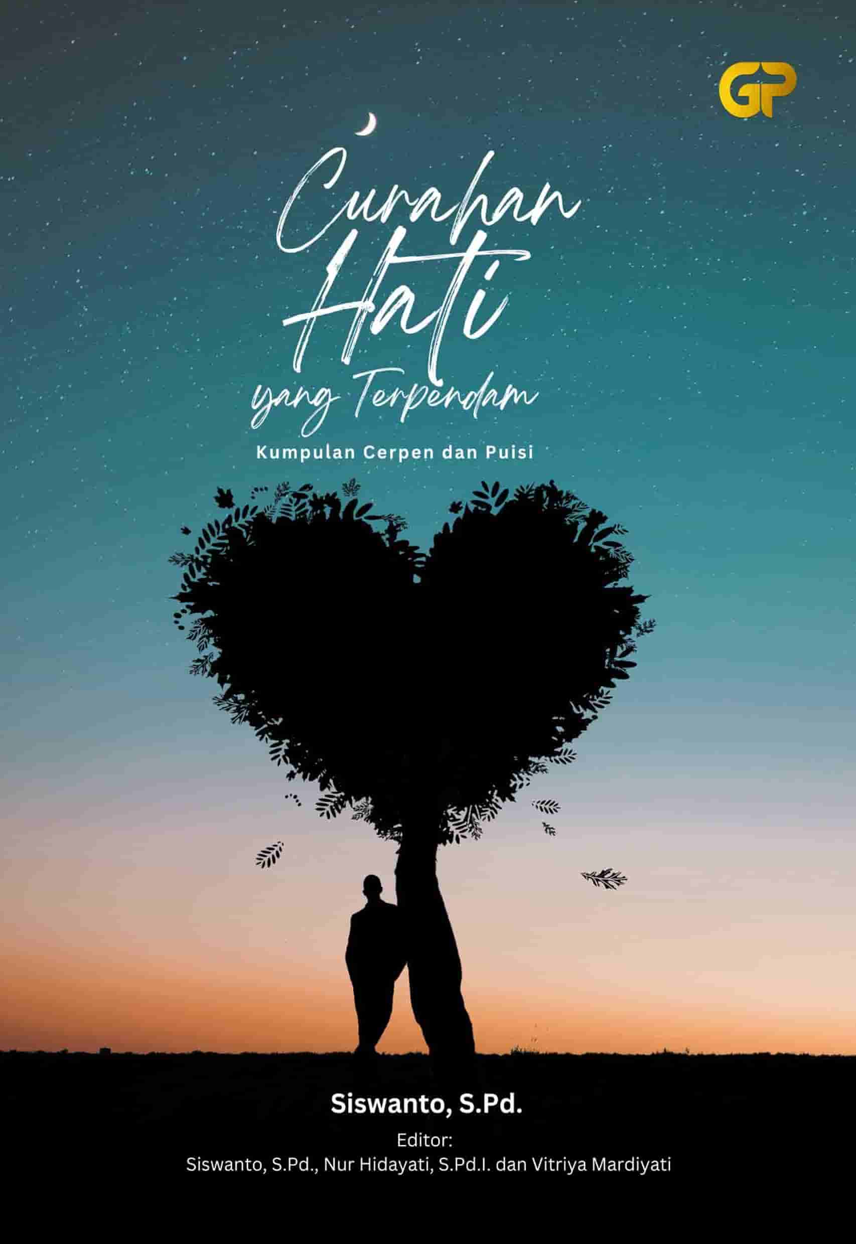 CURAHAN HATI YANG TERPENDAM – Goresan Pena