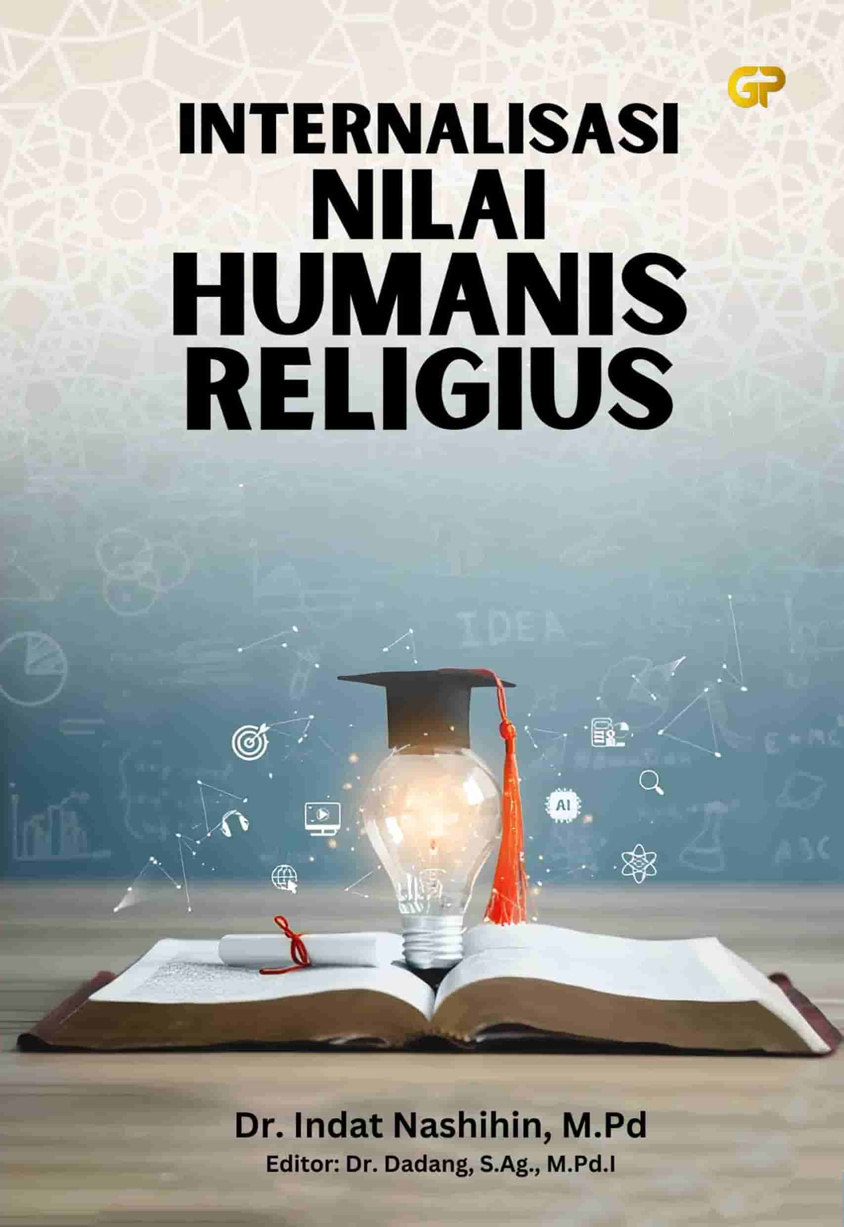INTERNALISASI NILAI HUMANIS RELIGIUS – Goresan Pena
