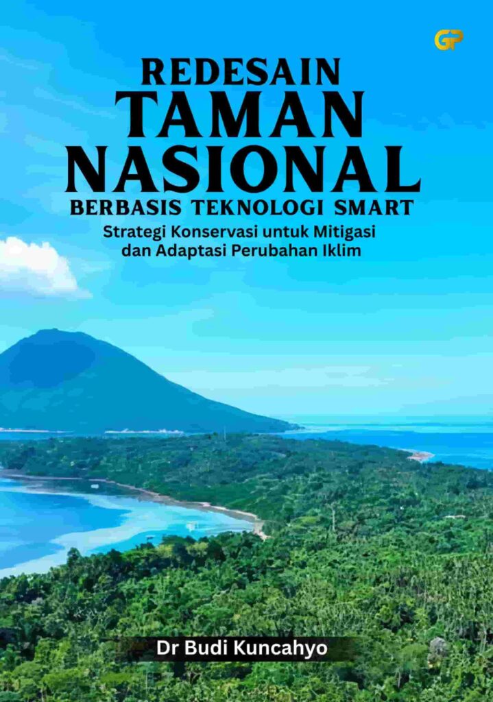 REDESAIN TAMAN NASIONAL BERBASIS TEKNOLOGI SMART – Goresan Pena