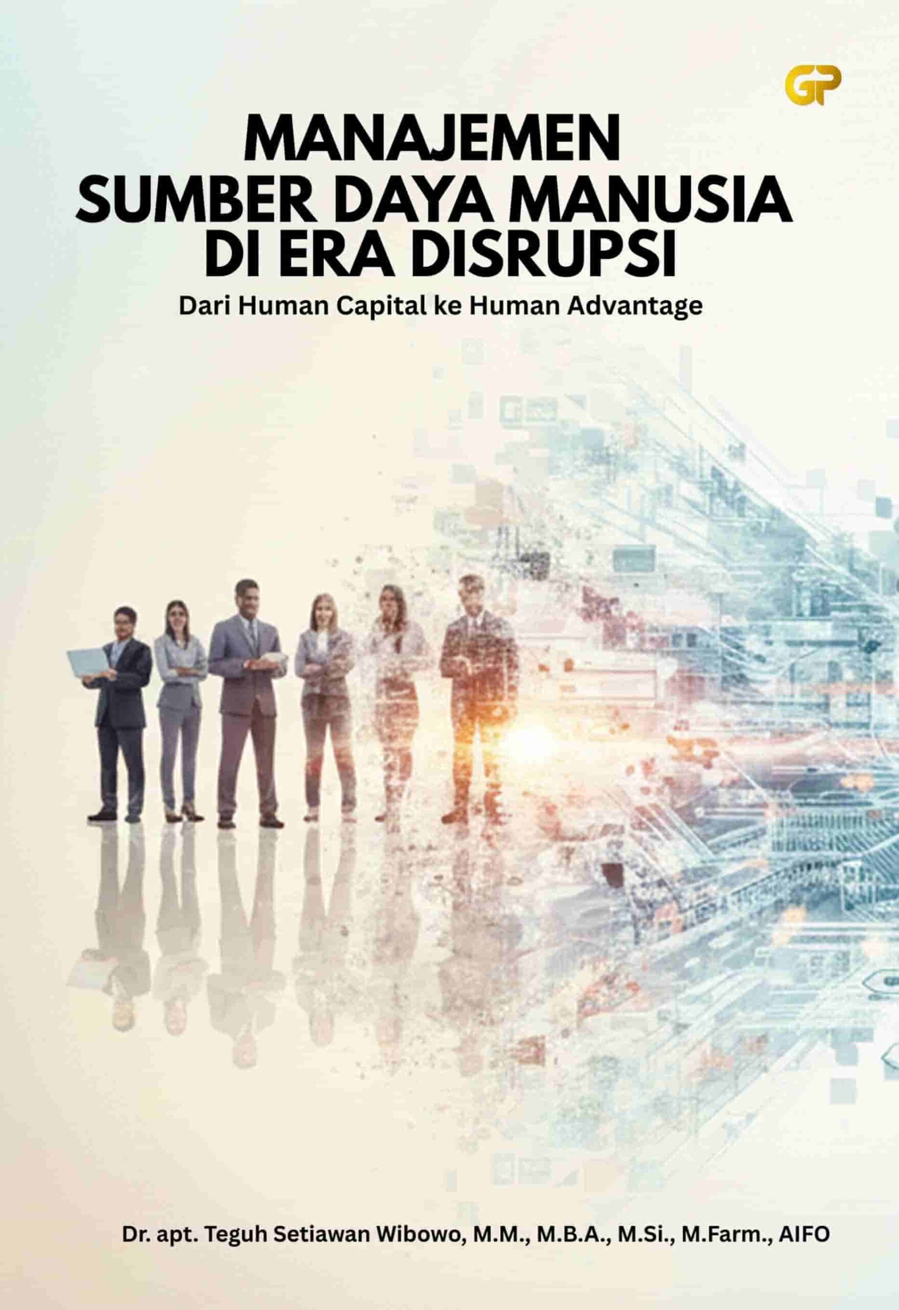 MANAJEMEN SUMBER DAYA MANUSIA DI ERA DISRUPSI – Goresan Pena