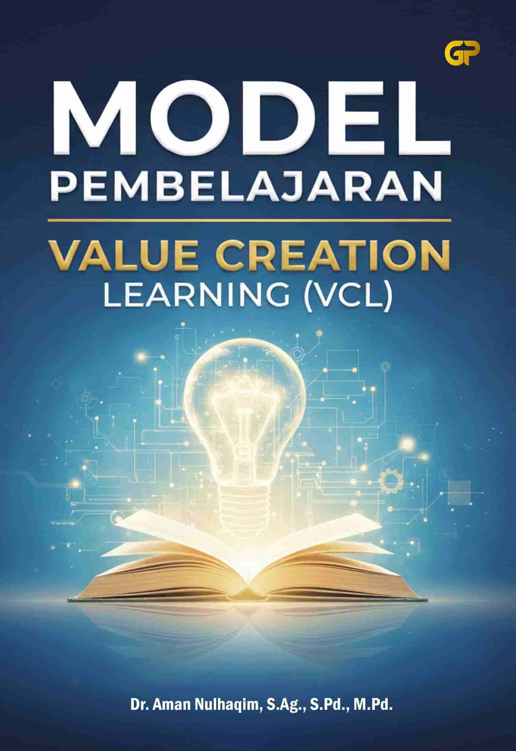 MODEL PEMBELAJARAN VALUE CREATION LEARNING (VCL) – Goresan Pena